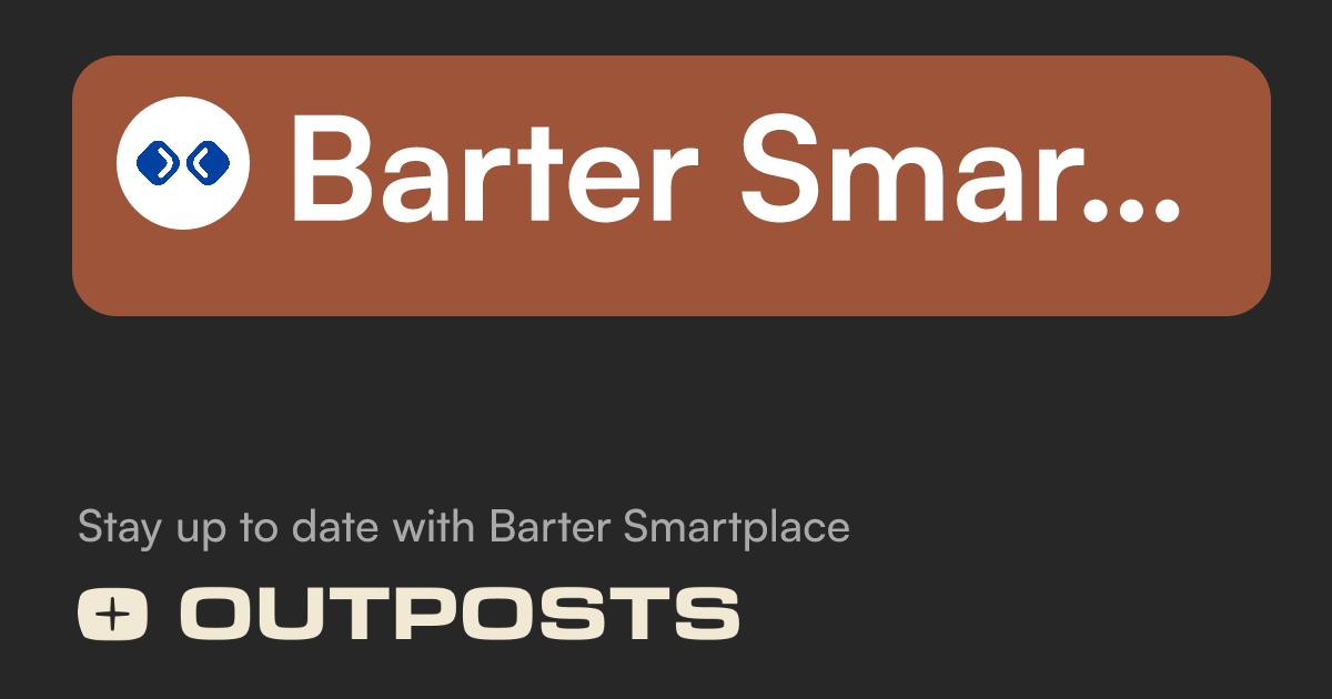 Explore Barter Smartplace on Outposts