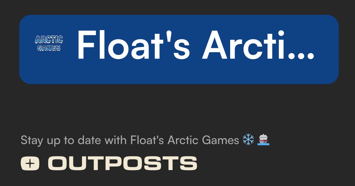 Explore Float's Arctic Games 🚢 on Outposts