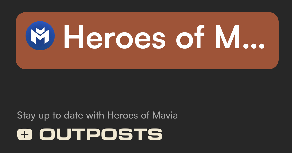 Explore Heroes of Mavia on Outposts