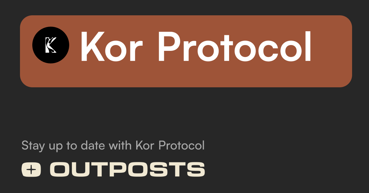 Explore Kor Protocol on Outposts