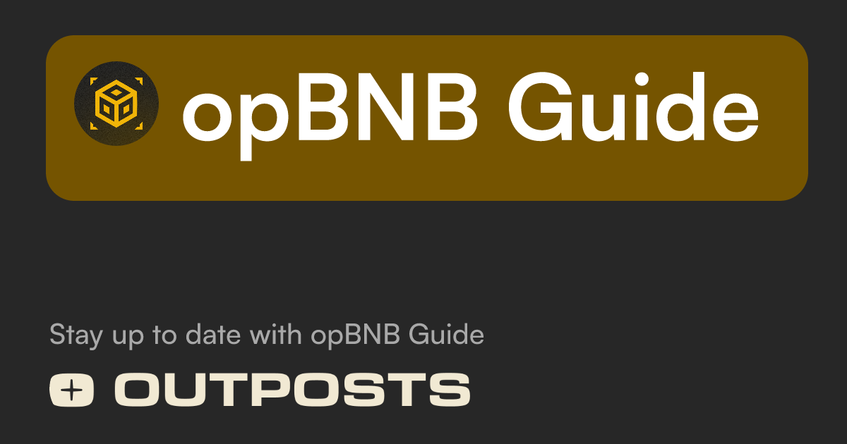 Explore opBNB Guide on Outposts