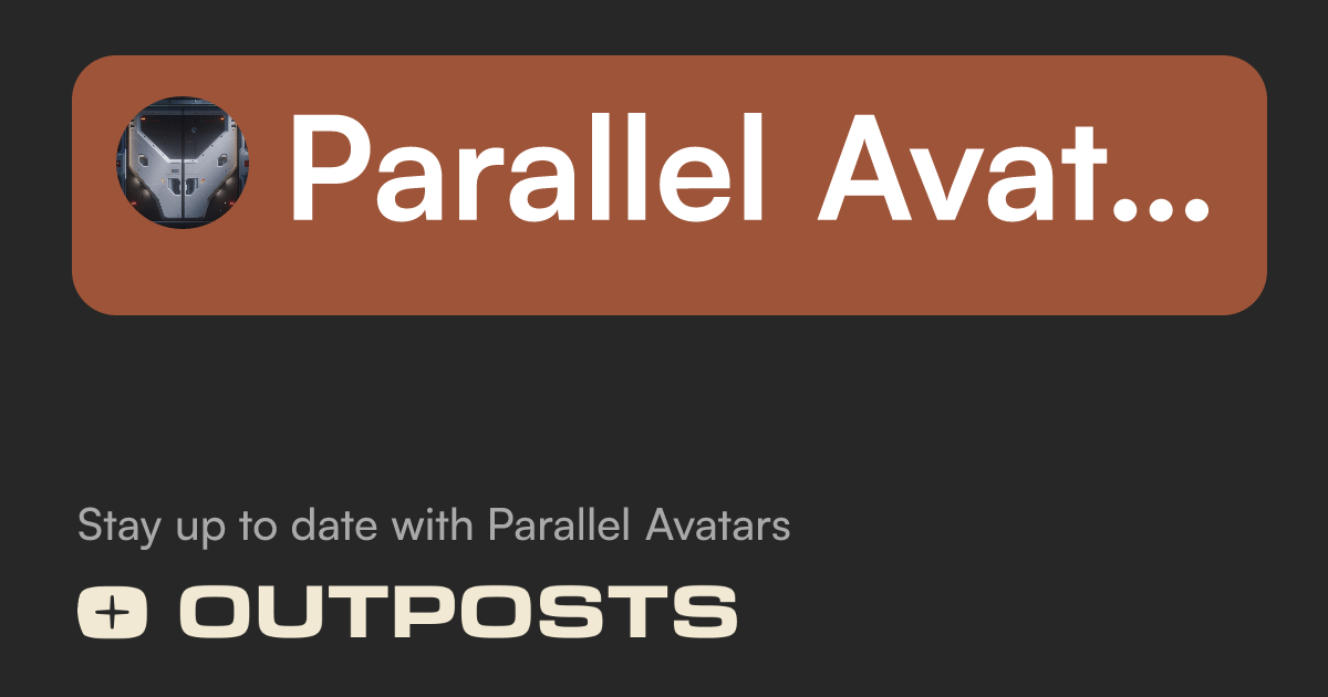 Explore Parallel Avatars on Outposts