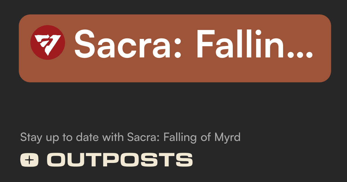 Explore Sacra: Falling of Myrd on Outposts